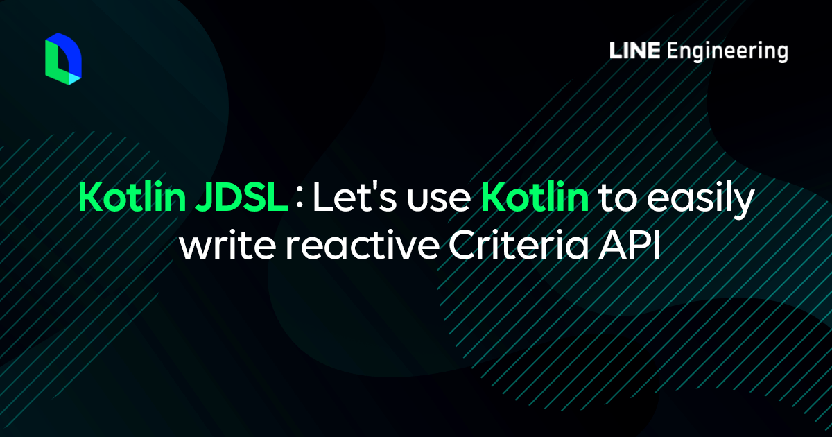 Kotlin JDSL: Let's use Kotlin to easily write reactive Criteria API ... Kotlin JDSL: Let's use Kotlin to easily write reactive Criteria API ...