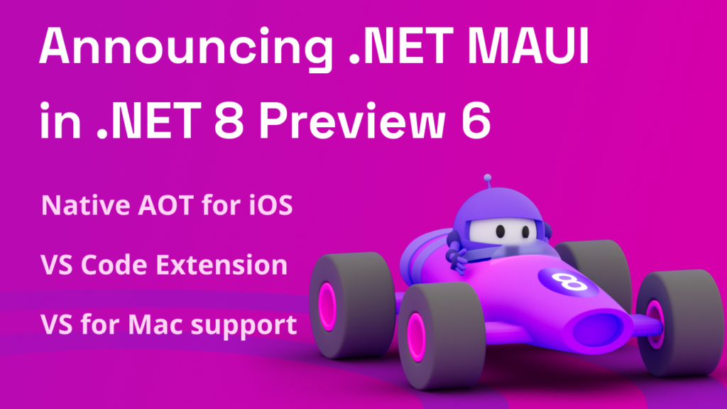 Net 8 Preview 6 中推出net Maui: 欢迎使用 Vs Code和vs For Mac Nomadterrace 0450