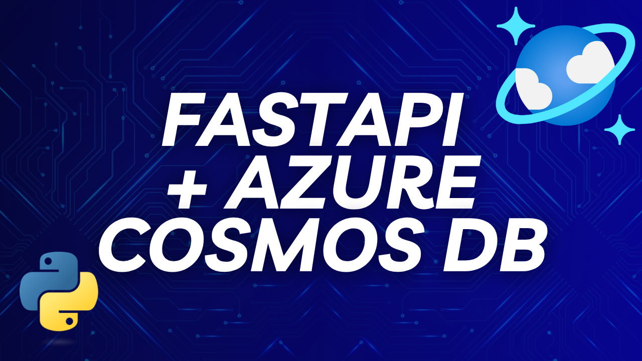 Building a Modern Python API with Azure Cosmos DB: A 5-Part Video Series - NomadTerrace